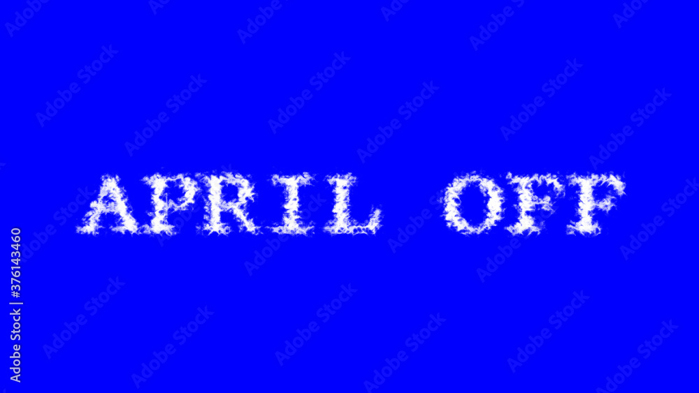 April Off cloud text effect blue isolated background. animated text ...