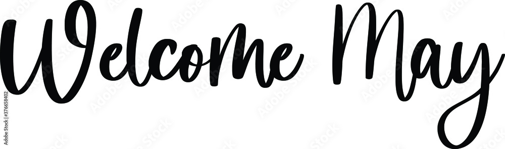 Welcome May Typography/Calligraphy Black Color Text On White Background ...