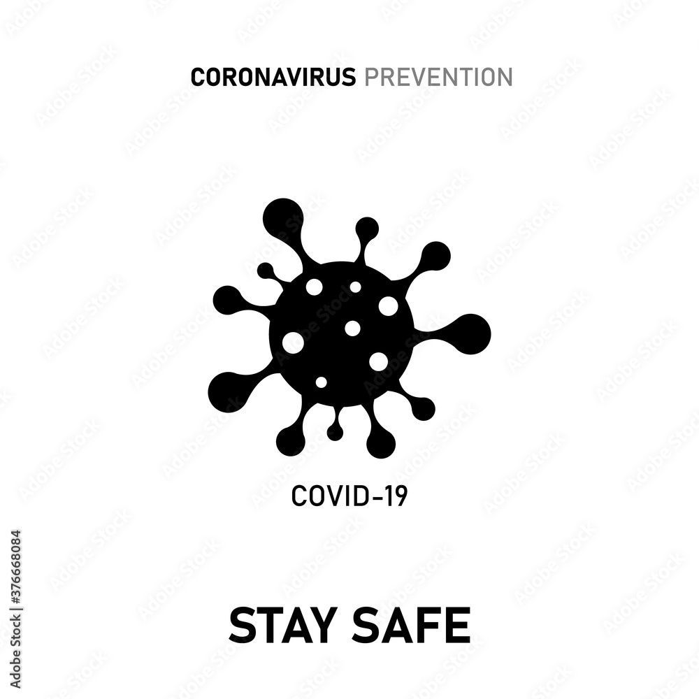 Vector warning attention stay safe for coronavirus. Covid 19 bacteria ...