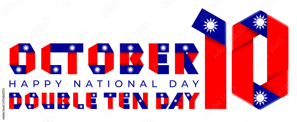 October 10, Taiwan Double Ten Day. The National Day of the Republic of ...