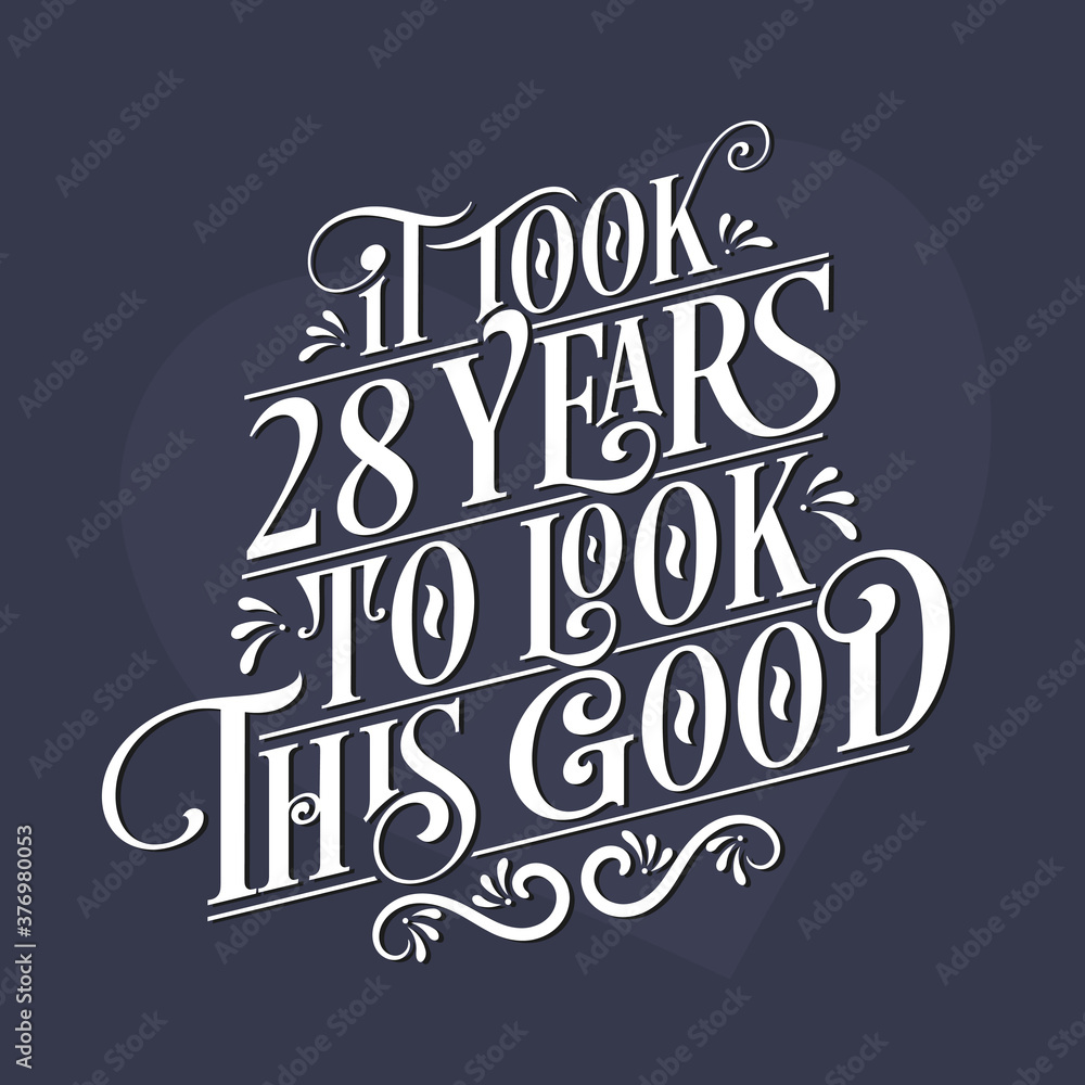It took 28 years to look this good - 28th Birthday and 28th Anniversary ...