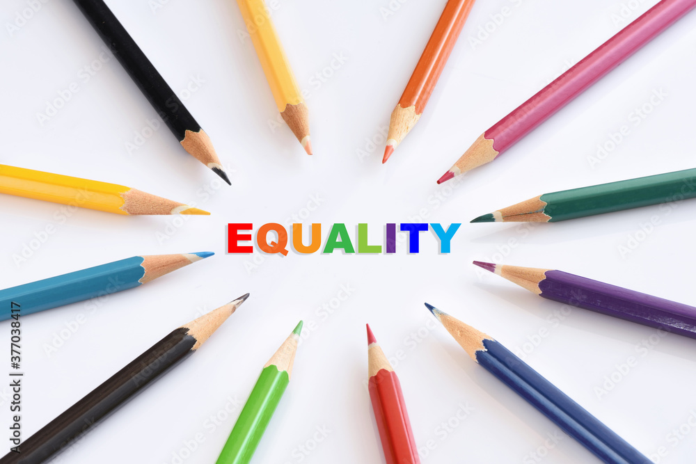 Equality word with colored pencil isolated on white background. Social ...