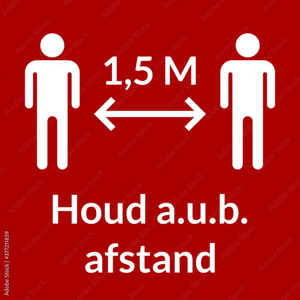 Houd a.u.b. afstand 1,5 M ("Keep a Distance of 1,5 Meters" in Dutch ...