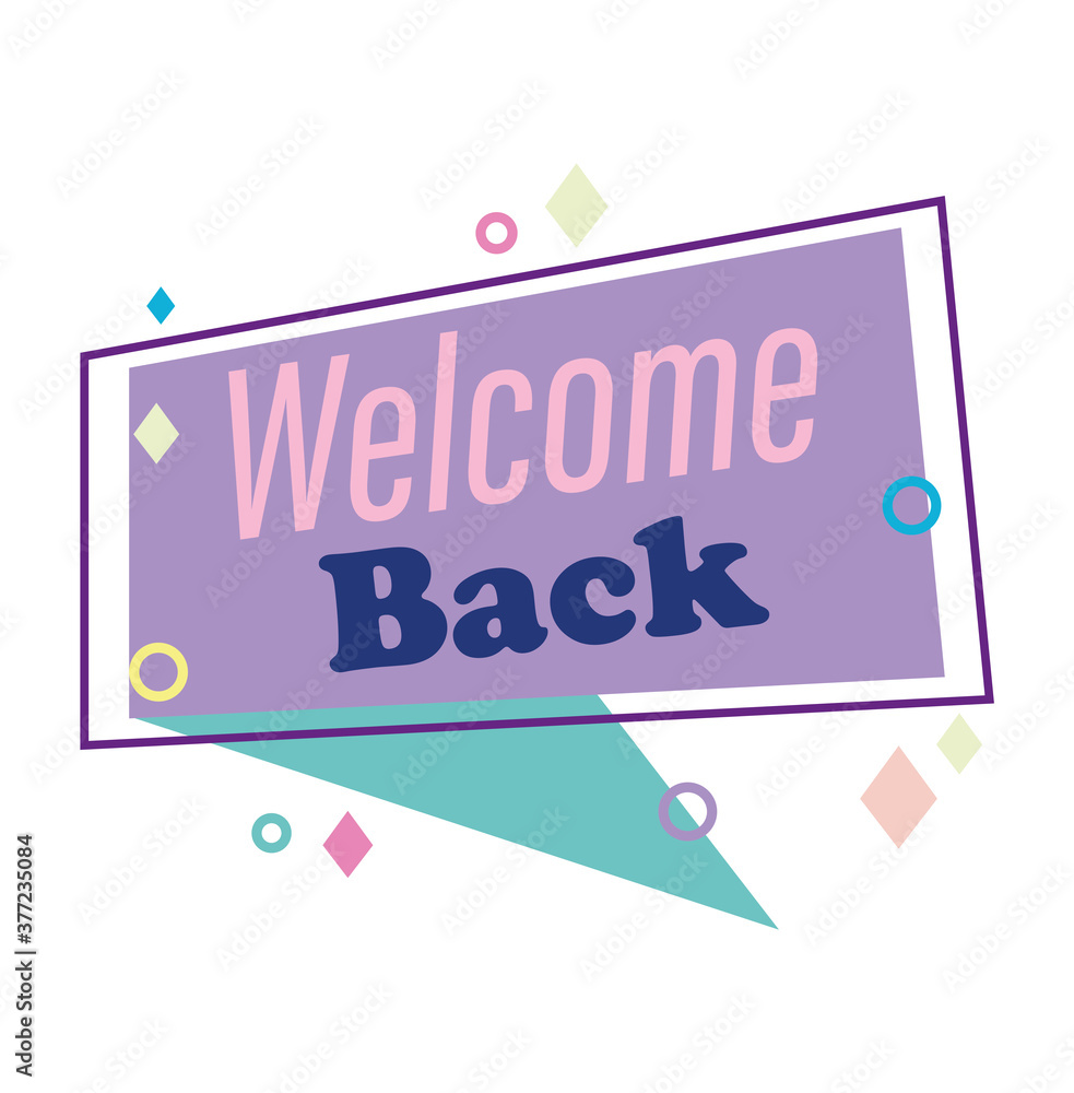 reopening, welcome back message speech bubble, retro style background ...