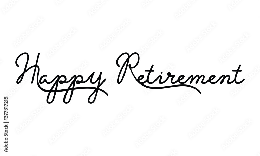 Happy Retirement Black script Hand written thin Typography text ...