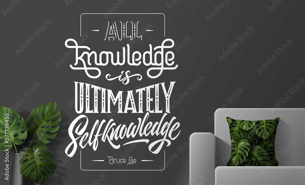 Vector illustration with quote from Bruce Lee ALL KNOWLEDGE IS ...