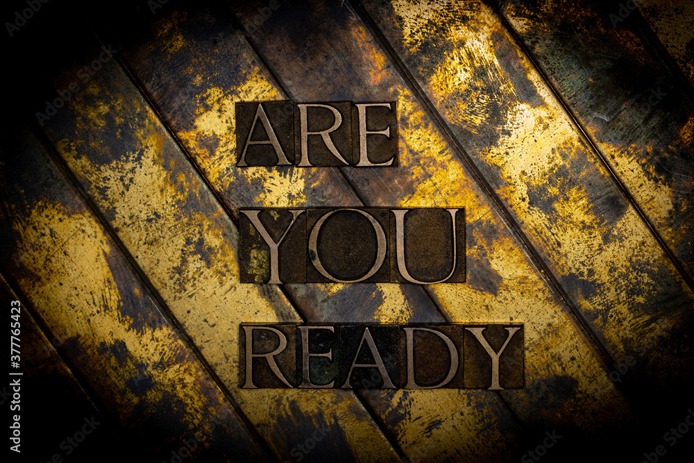 Are You Ready text formed with real authentic typeset letters on ...