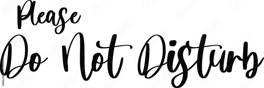 Please Do Not Disturb Typography Black Color Text On White Background ...