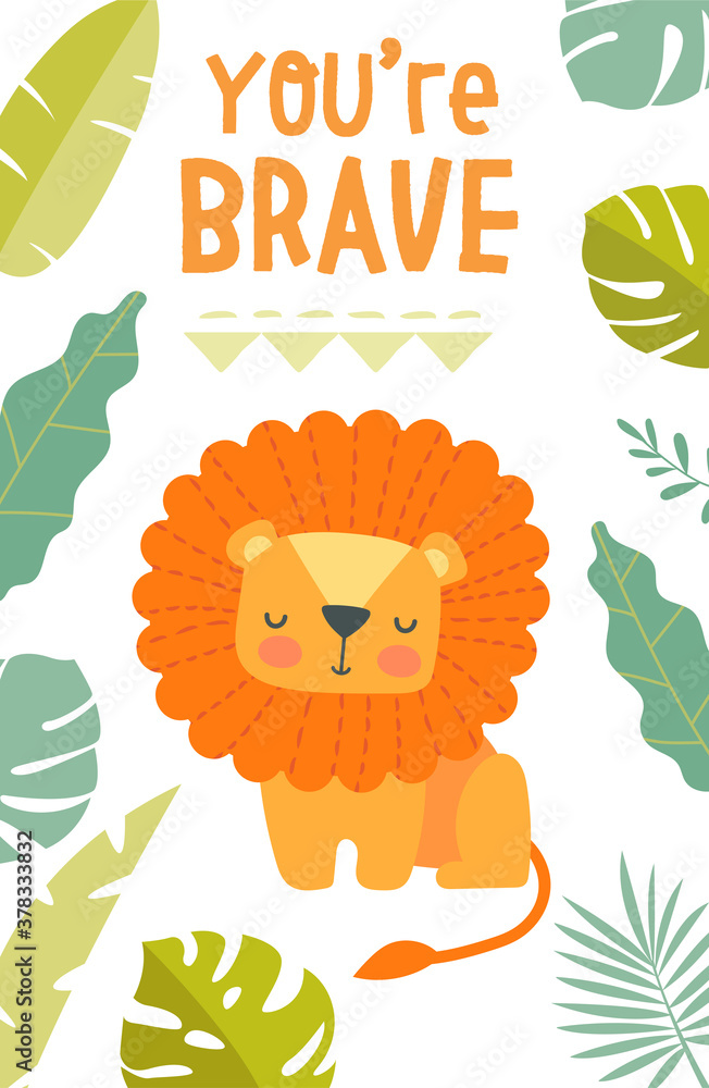 You are brave inspirational poster design with cute cartoon lion in ...
