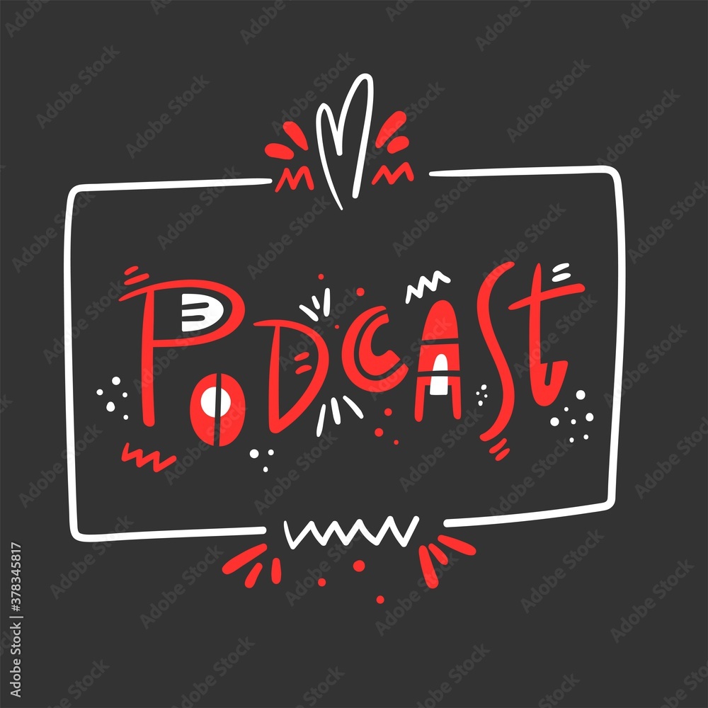 Podcast hand drawn modern lettering with decorative elements and square ...