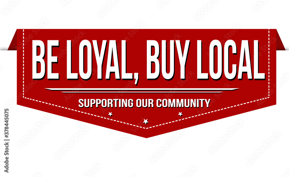 Be loyal, buy local banner design Stock Vector | Adobe Stock
