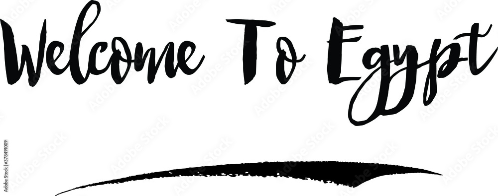 Welcome Welcome To Egypt Handwritten Calligraphy Black Color Text On ...