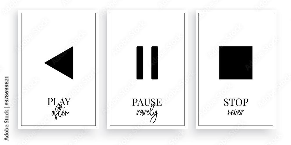 Play often, pause rarely, stop never, vector. Scandinavian minimalist ...