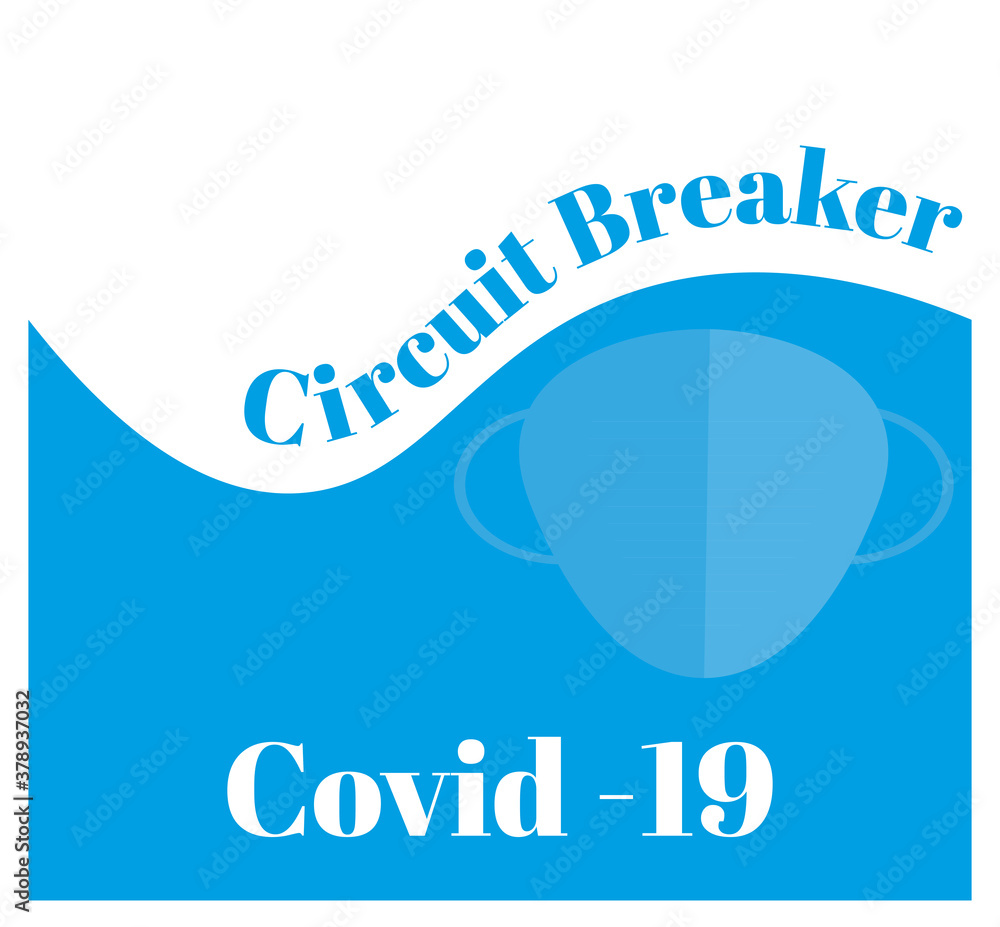 Covid-19 - Circuit breaker for covid -19 Second Wave please wear your ...