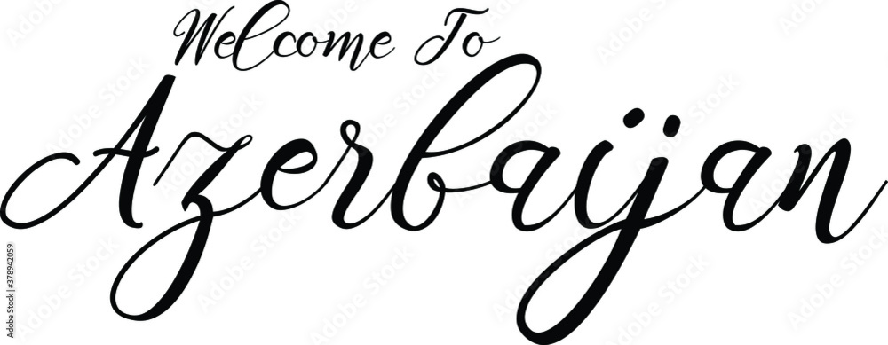 Welcome To Azerbaijan Handwritten Font Calligraphy Black Color Text on ...