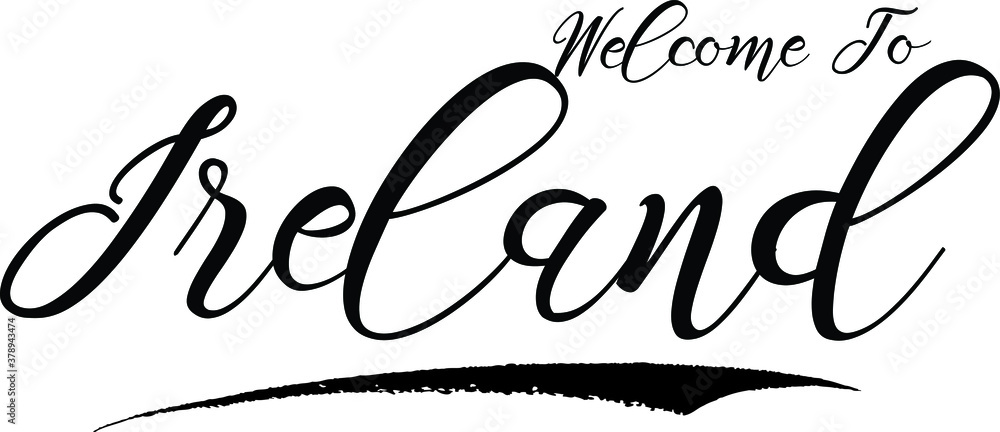 Welcome To Ireland Handwritten Font Calligraphy Black Color Text on ...