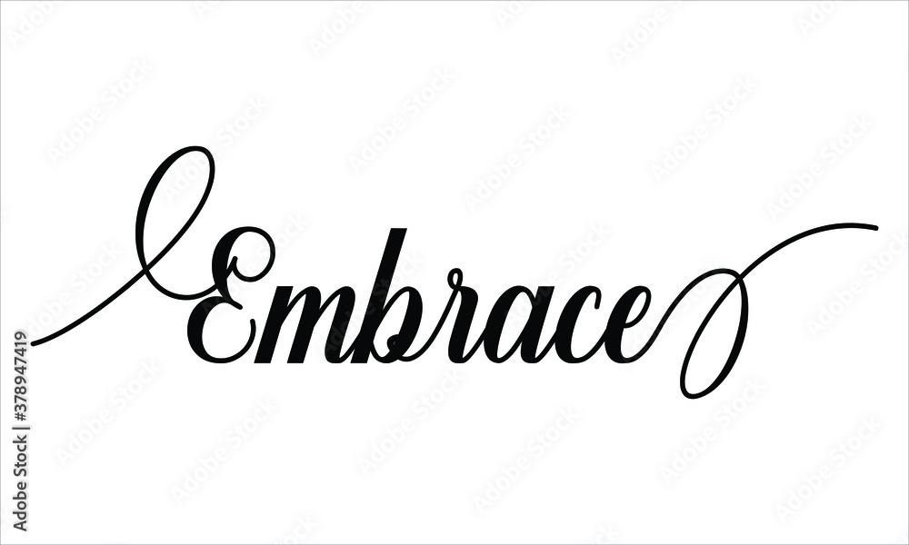 Embrace Script Calligraphy Black text Cursive Typography words and ...