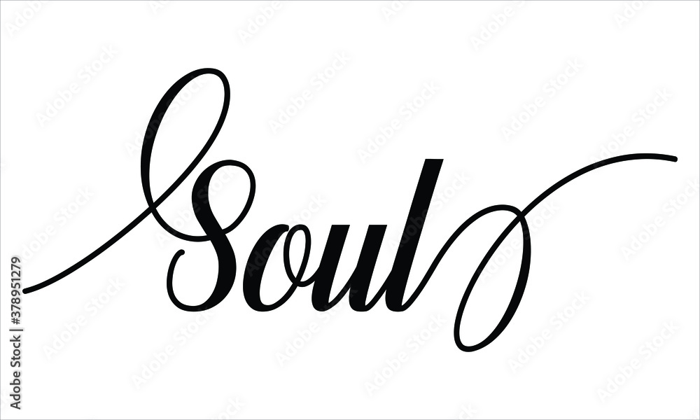 Soul Calligraphy Script Black text Cursive Typography words and phrase ...