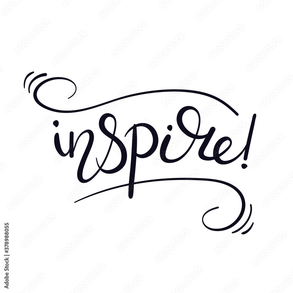 Inspire! Motivational and inspirational positive quote isolated on ...