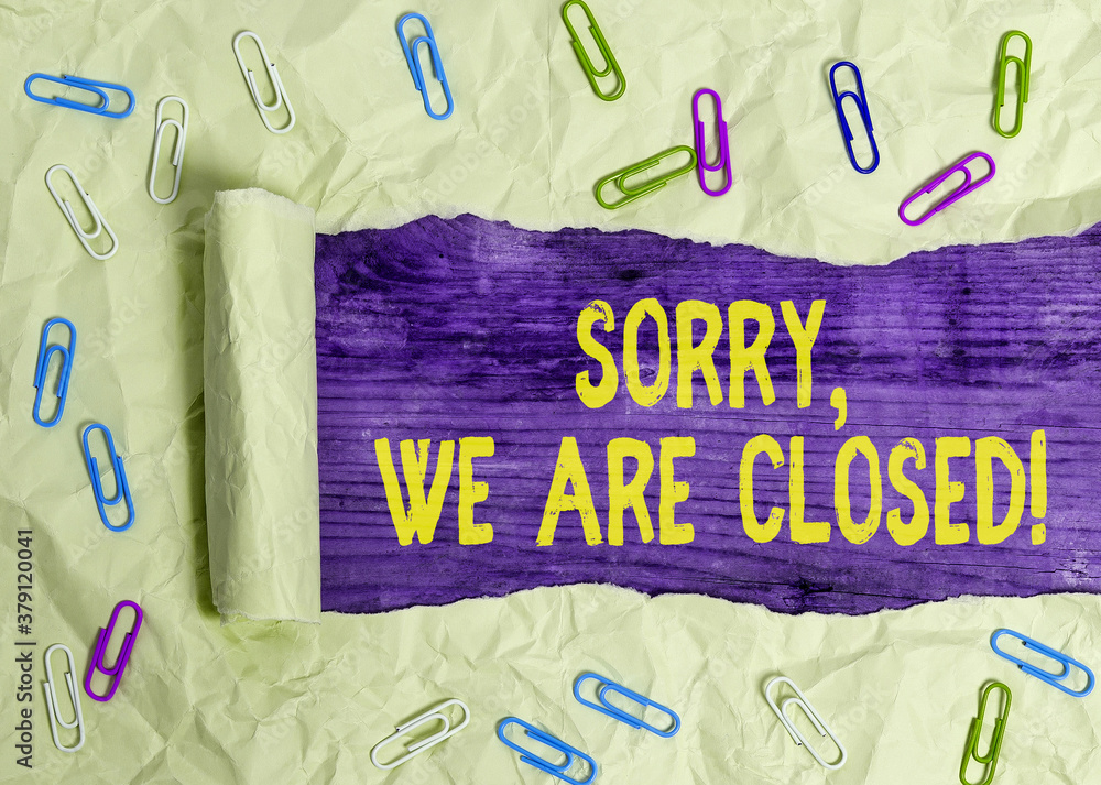 Handwriting text writing Sorry, We Are Closed. Conceptual photo ...
