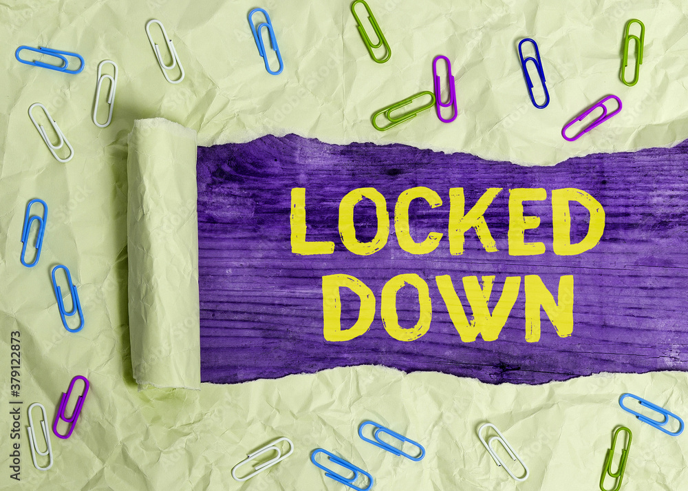 Handwriting text writing Locked Down. Conceptual photo emergency ...