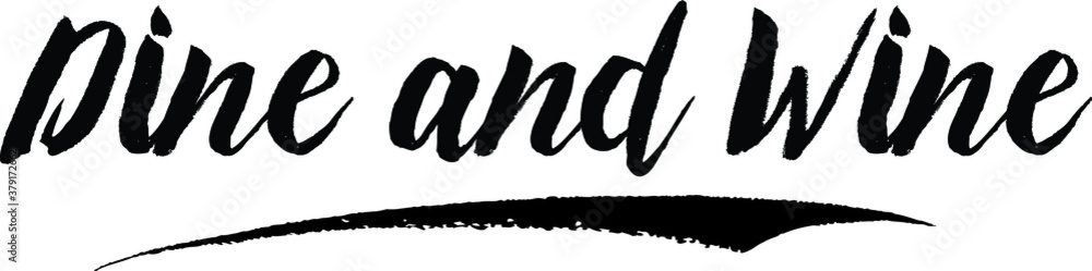 Dine and Wine Handwritten Font Calligraphy Black Color Text on White ...