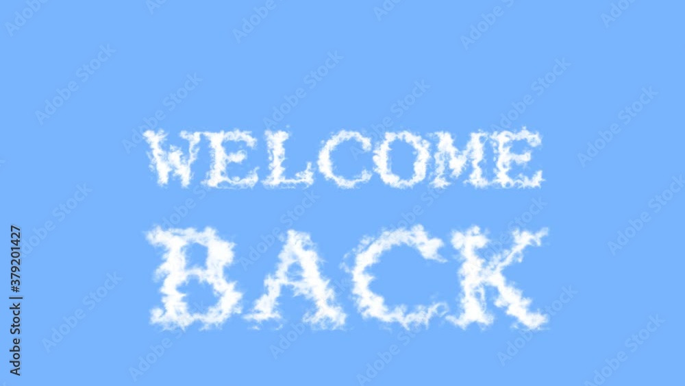 Welcome Back cloud text effect sky isolated background. animated text ...