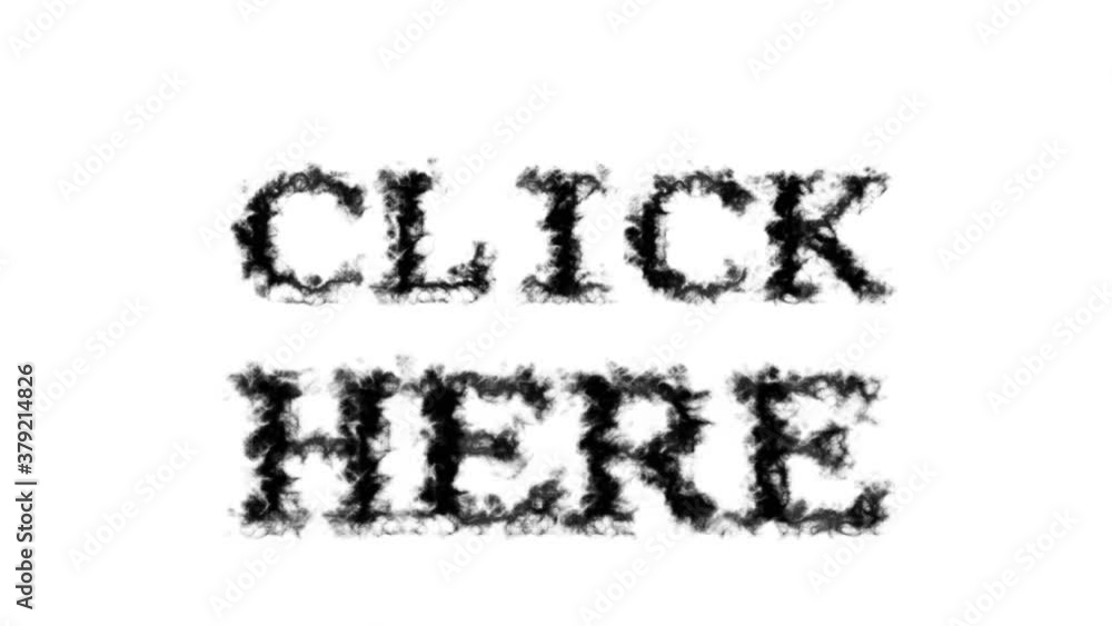 Click Here smoke text effect white isolated background. animated text ...