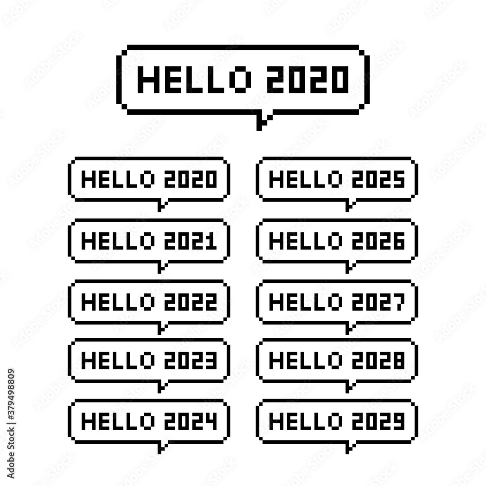 Pixel art 8-bit speech bubble saying hello 2020s decade years. From ...