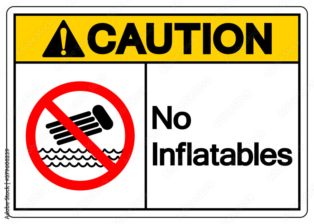 Caution No Inflatables Symbol Sign, Vector Illustration, Isolate On ...