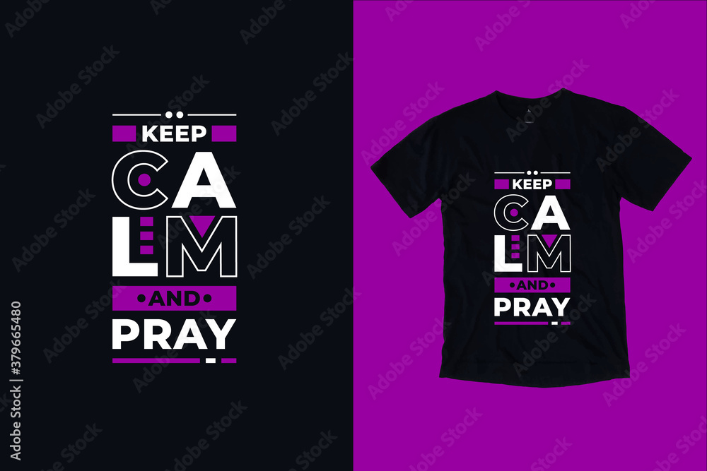 Keep calm and pray modern typography lettering motivational quotes ...