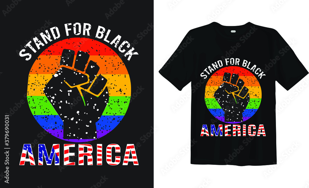 stand for black America. Black Lives Matter quotes. Racism T-shirt ...