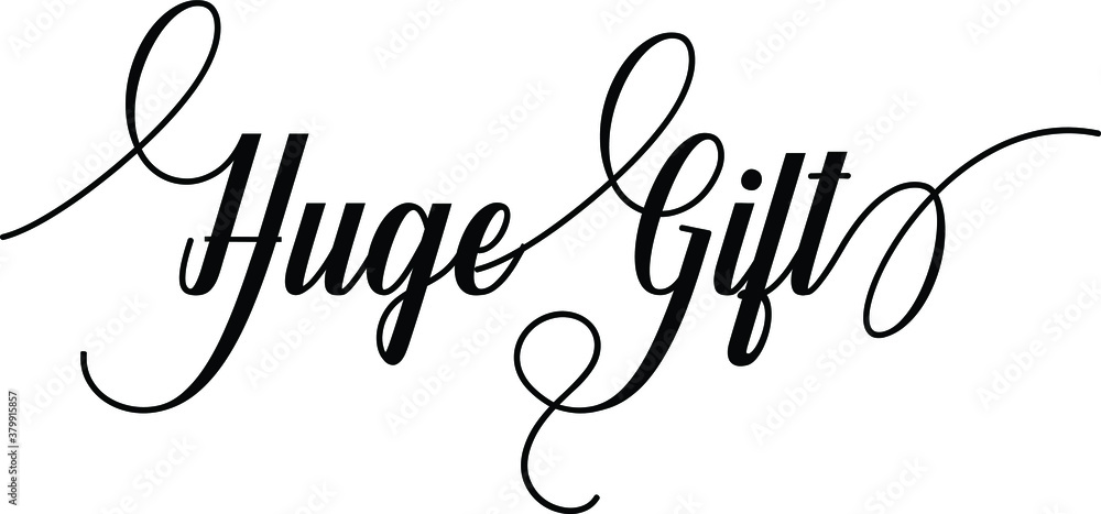 Huge Gift Script Cursive Calligraphy Typography Black text lettering ...
