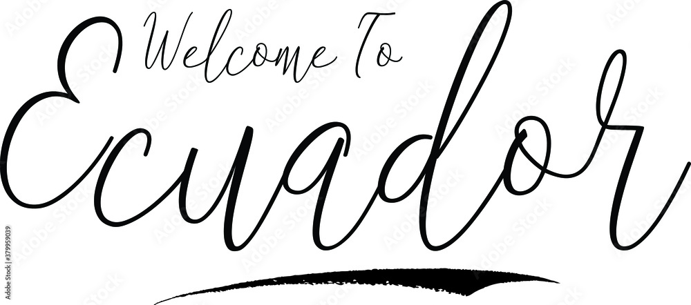 Welcome To Ecuador Country Name Handwritten Typography Black Color Text ...