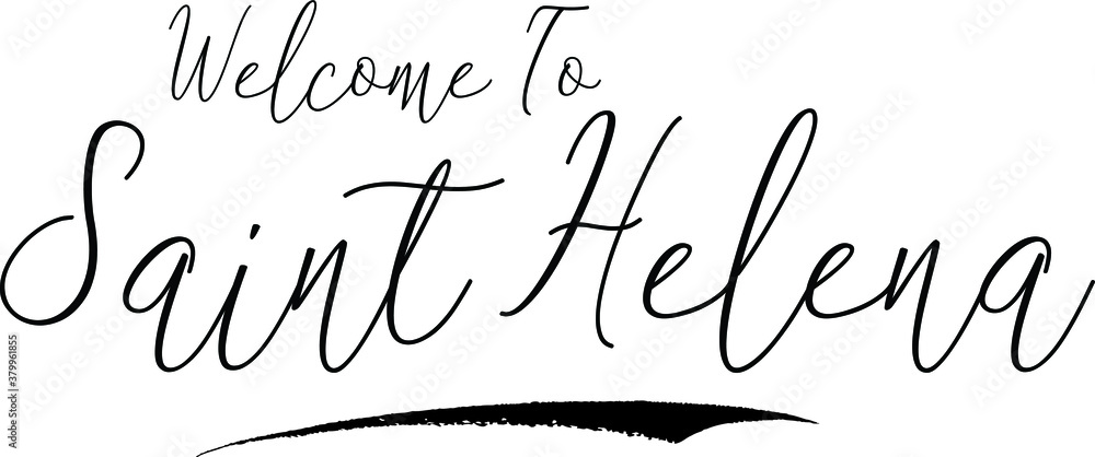 Welcome To Saint Helena Country Name Handwritten Typography Black Color ...