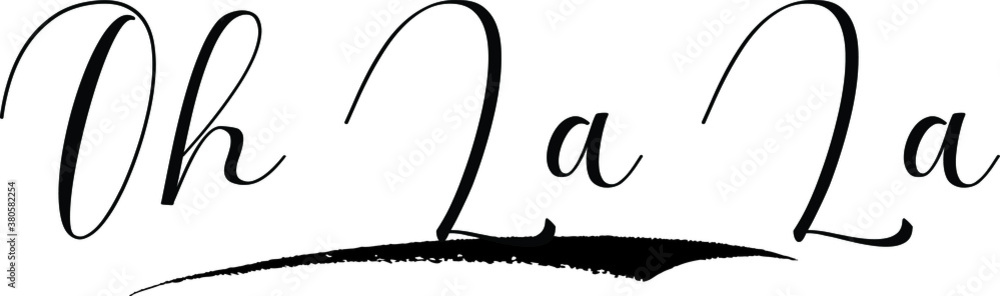 Oh La La Cursive Calligraphy Black Color Text On White Background ...