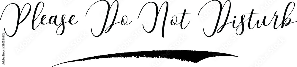 Please Do Not Disturb Calligraphy White Color Text On Black Background ...