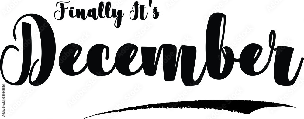Finally It's December Bold Calligraphy Black Color Text On White ...