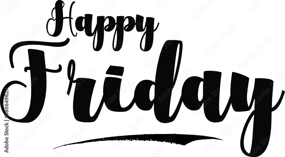 Happy Friday Bold Calligraphy Black Color Text On White Background ...