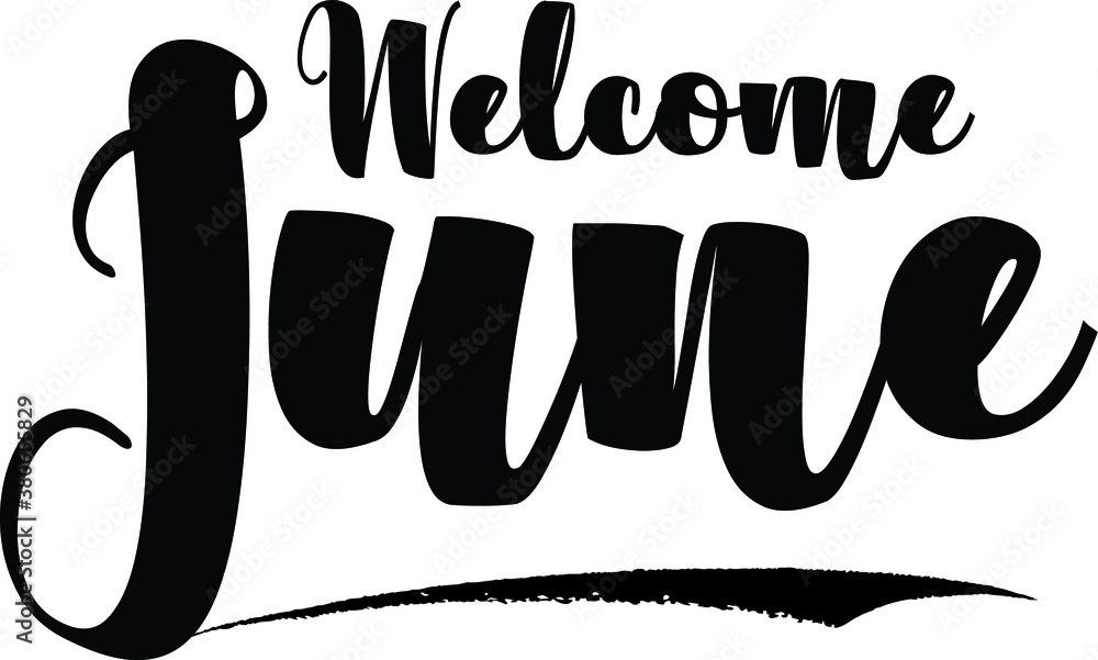Welcome June Bold Calligraphy Black Color Text On White Background ...