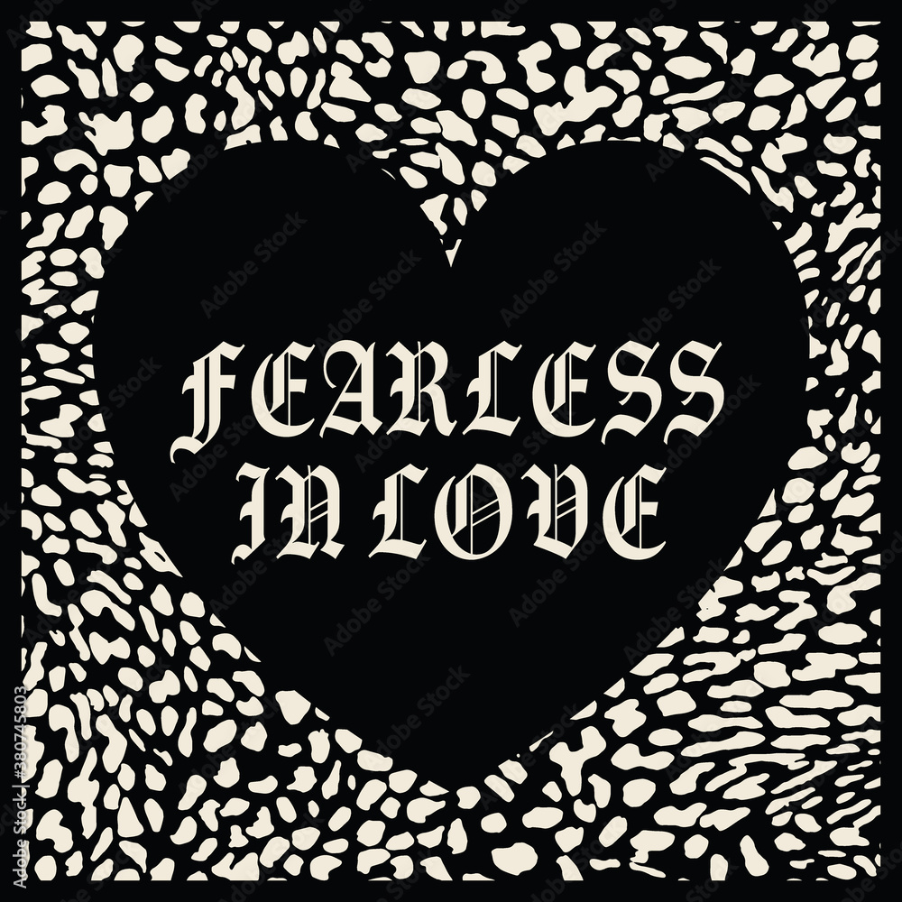 Fearless in Love Slogan with Heart Shape and Animal Spots Artwork for ...