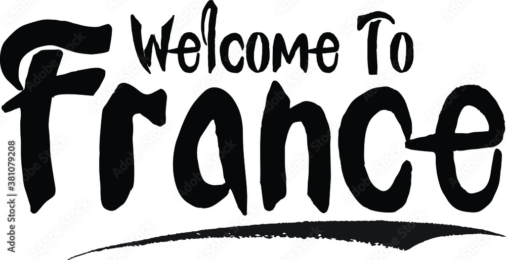 Welcome To France. Country Name Bold Calligraphy Black Color Text on ...
