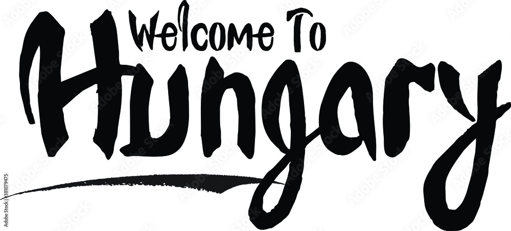 Welcome To Hungary. Country Name Bold Calligraphy Black Color Text on ...