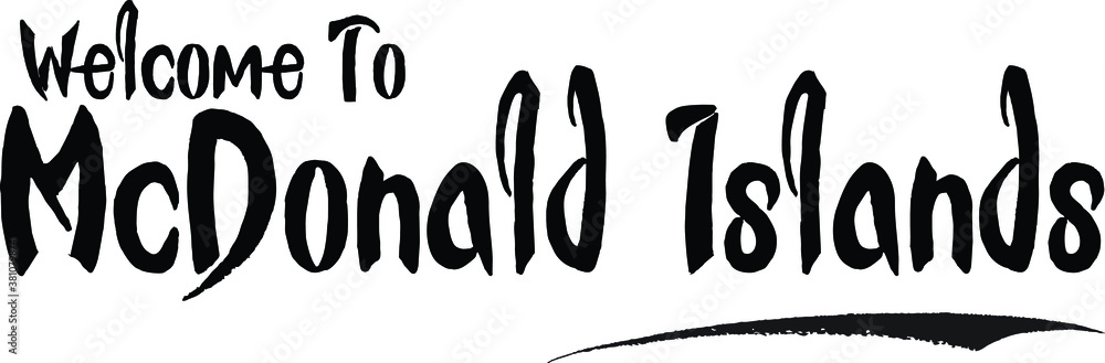 Welcome To McDonald Islands Country Name Bold Calligraphy Black Color ...