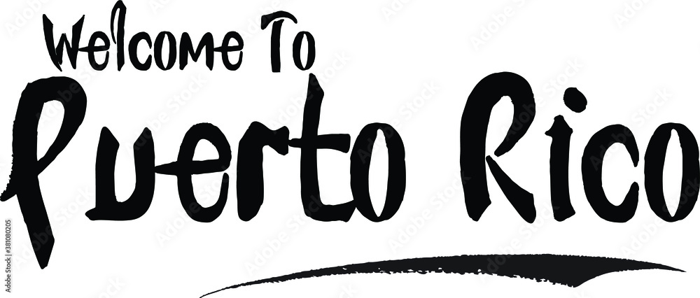 Welcome To Puerto Rico Country Name Bold Handwritten Calligraphy Black ...