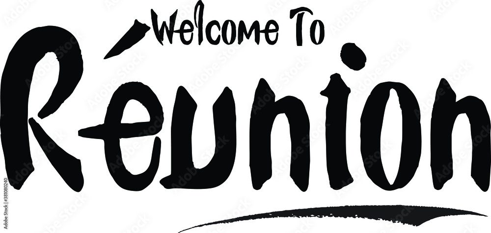 Welcome To Réunion Country Name Bold Handwritten Calligraphy Black ...