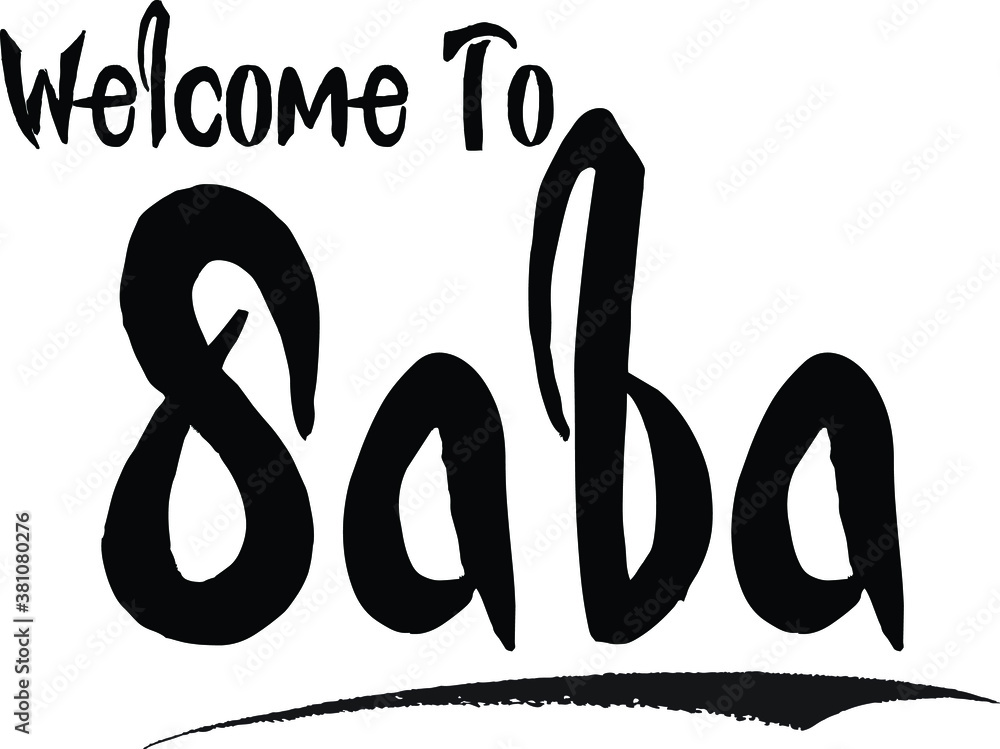 Welcome To Saba Country Name Bold Handwritten Calligraphy Black Color ...