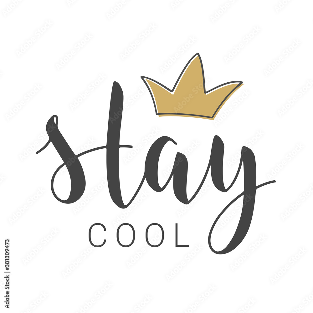 Handwritten Lettering of Stay Cool. Template for Banner, Card, Poster ...