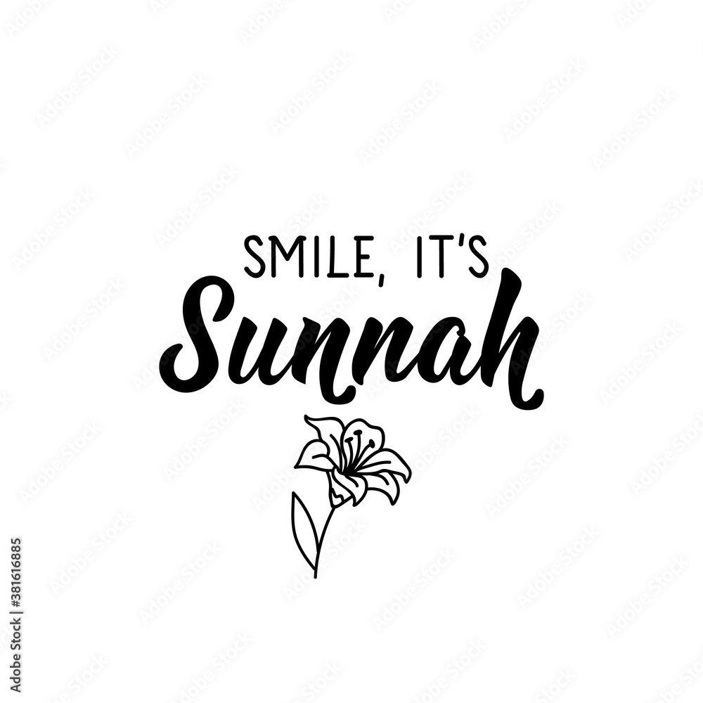 Smile, it is sunnah. Lettering. Calligraphy vector. Ink illustration ...