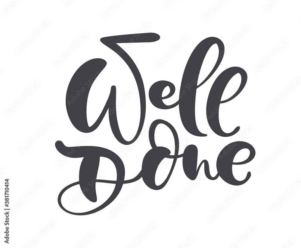 Vecteur Stock Well Done vector black hand drawn lettering positive ...